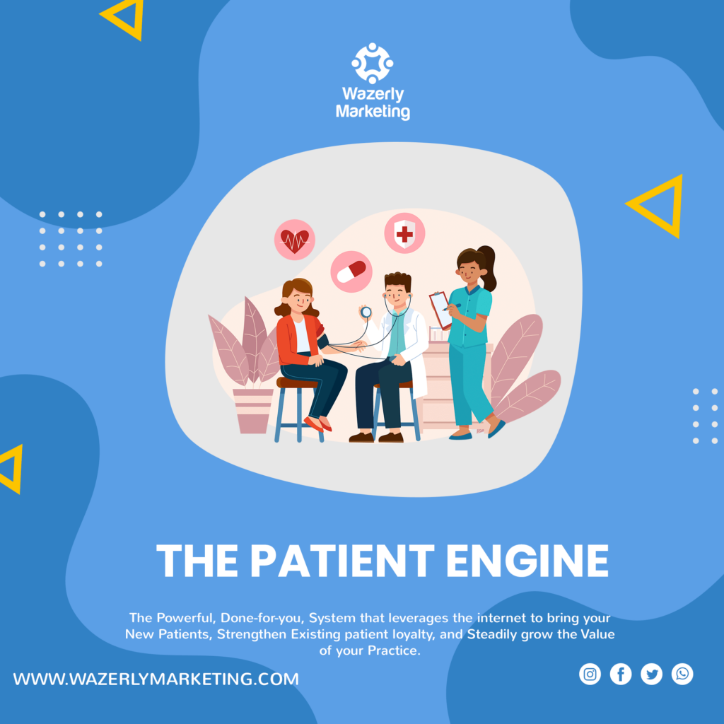 PATIENT ENGINE – Wazerly Marketing